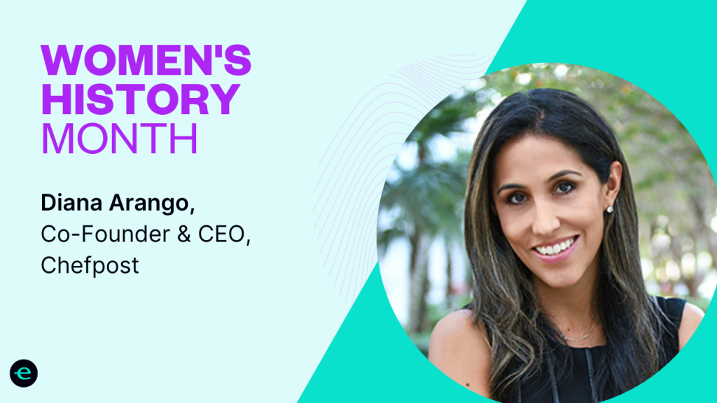 Diana Arango, Co-Founder of Chefpost | Women’s History Month - Endeavor ...
